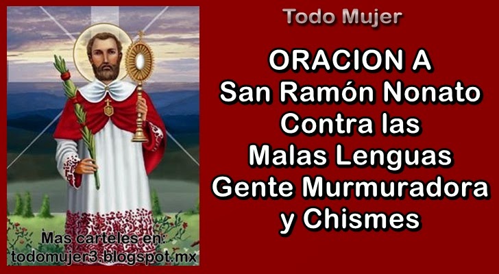 Todo Mujer: ORACION A SAN RAMON NONATO CONTRA LAS MALAS LENGUAS