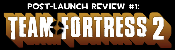 Post-Launch Reviews: Team Fortress 2