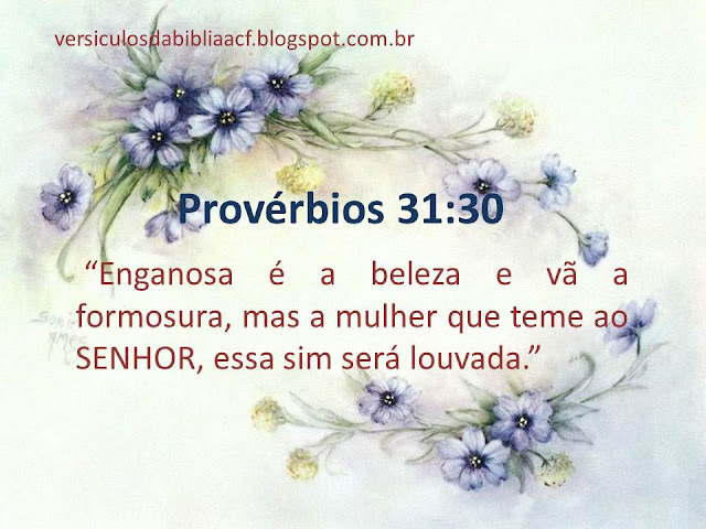 Versículos da Bíblia ACF : Provérbios 31:30