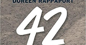 KISS THE BOOK: 42 Is Not Just a Number by Doreen Rappaport - ADVISABLE