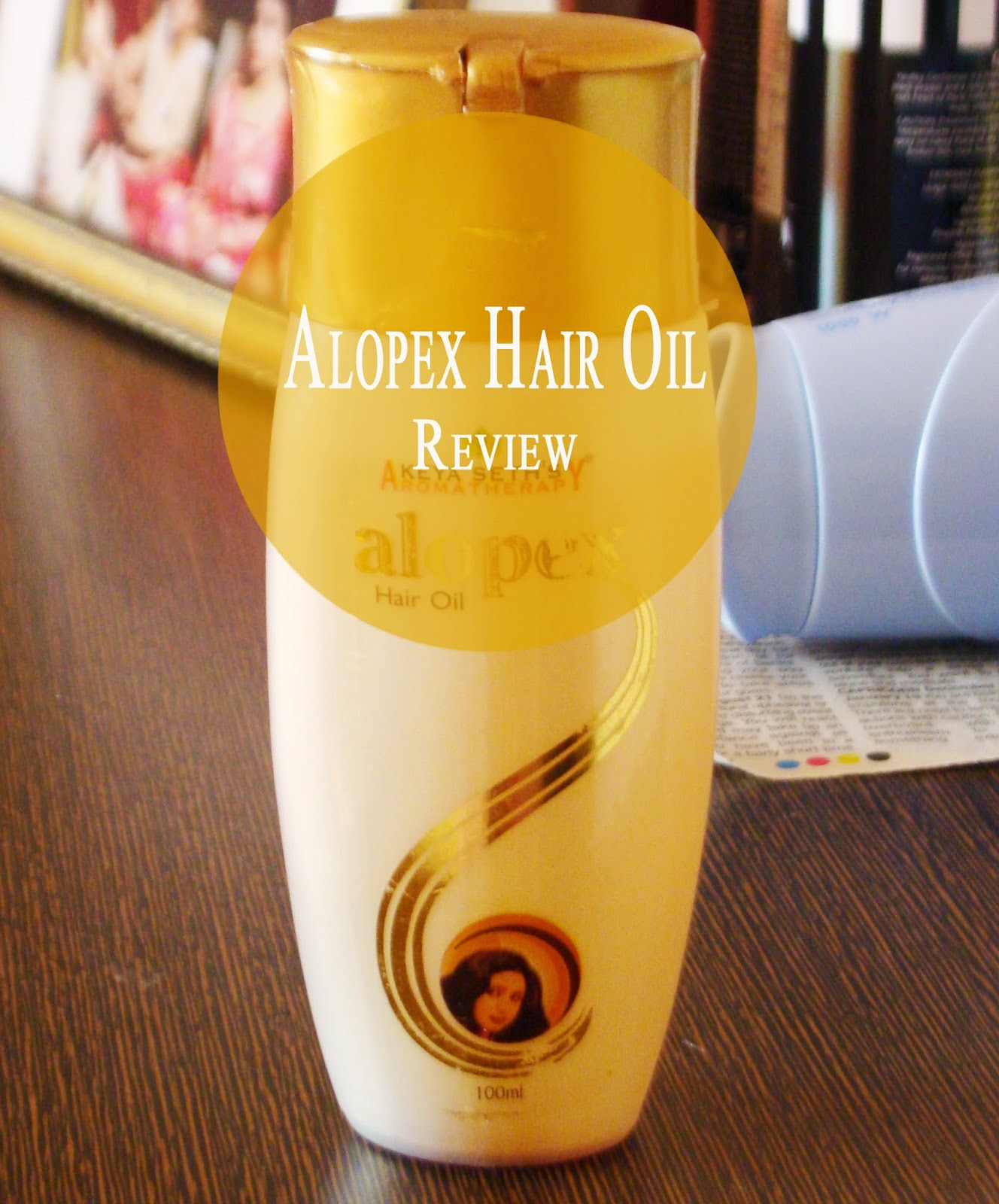 Keya Seth's Aroma Therapy Alopex Hair Oil Review Beauty And Lifestyle ...