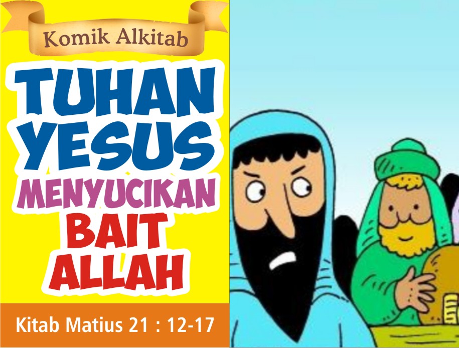 Komik Alkitab Anak: Tuhan Yesus Menyucikan Bait Allah