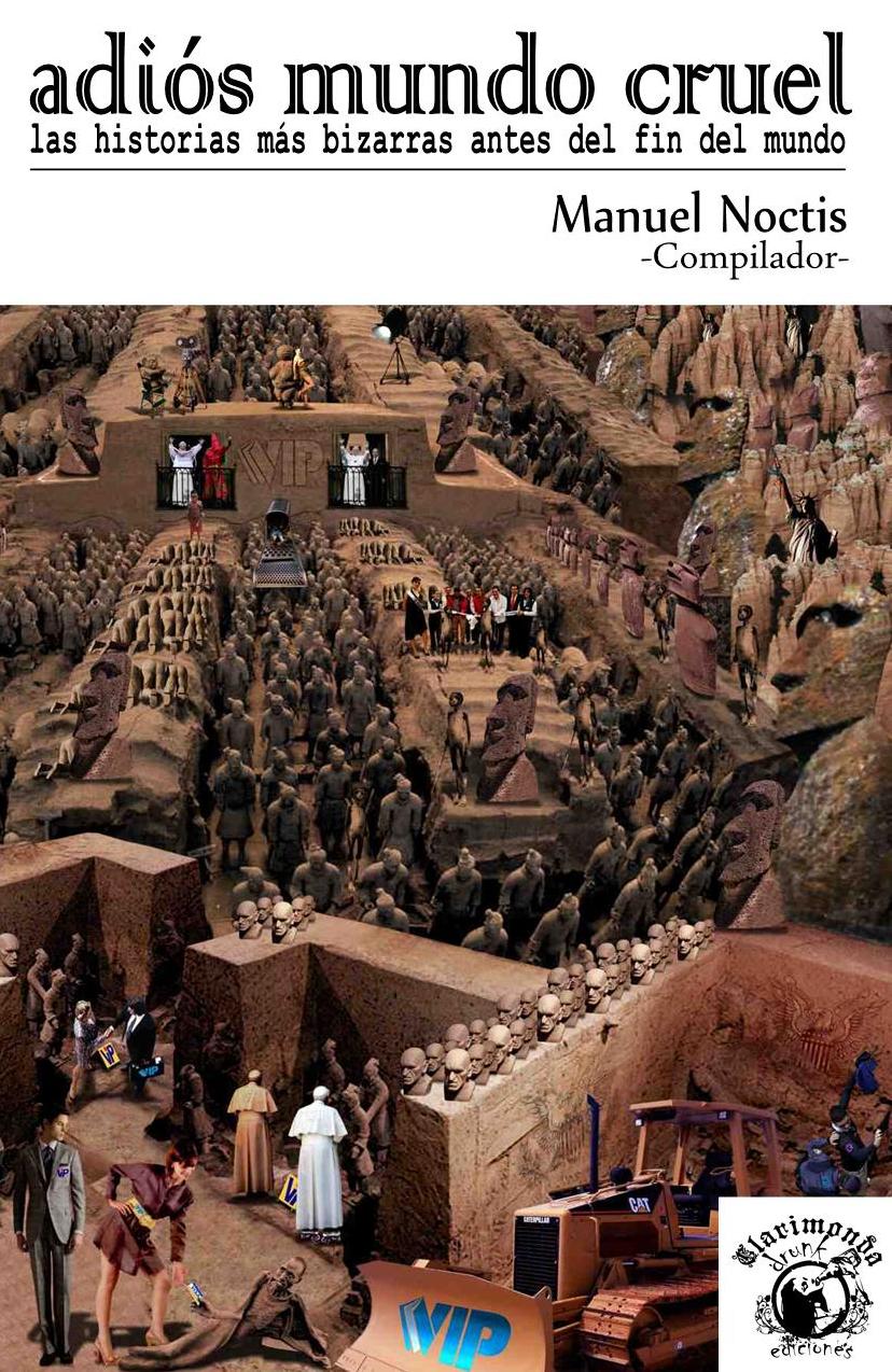 Clarimonda Drunk Ediciones: 6a víctima: "Adiós mundo cruel"