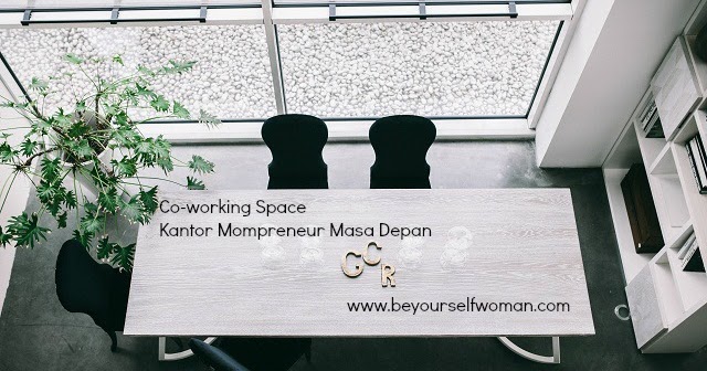 Co-working Space, Kantor Mompreneur Masa Depan