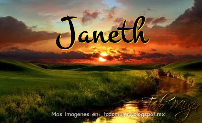 Todo Mujer: JANETH SIGNIFICADO DE ESTE NOMBRE
