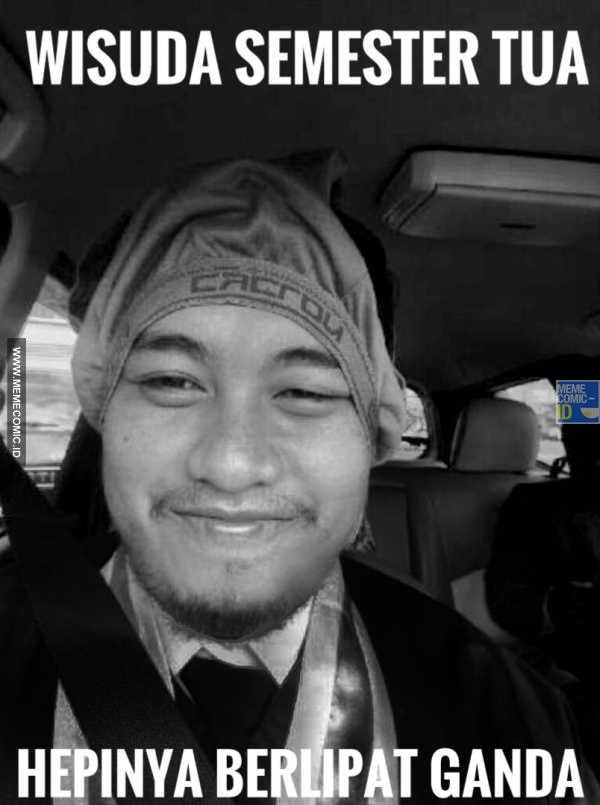 36 Meme Lucu Tentang Wisuda Yang Dinantikan Oleh Mahasiswa - Meme Kocak ...