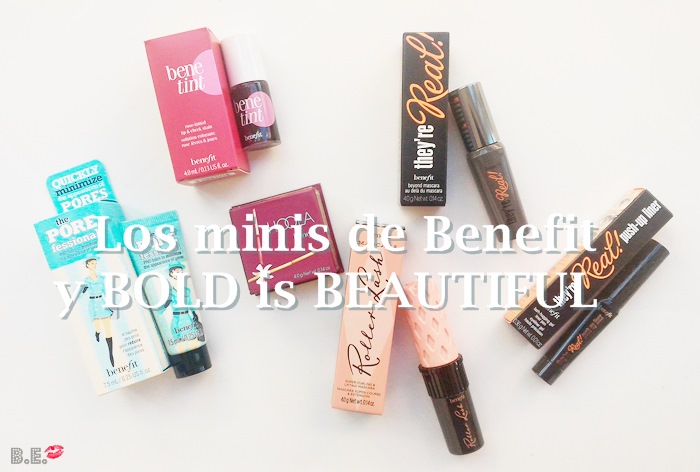 Los minis de Benefit y BOLD is BEAUTIFUL