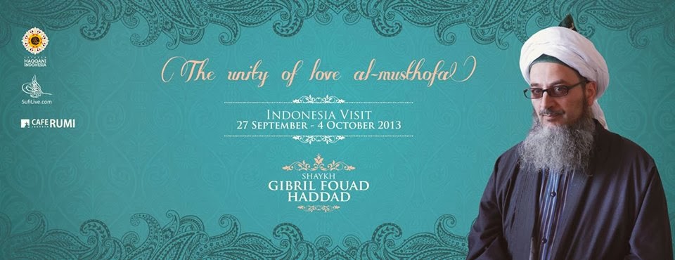 Agenda Kunjungan Syekh Gibril Fouad Haddad | Mistikus Cinta