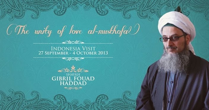 Agenda Kunjungan Syekh Gibril Fouad Haddad | Mistikus Cinta