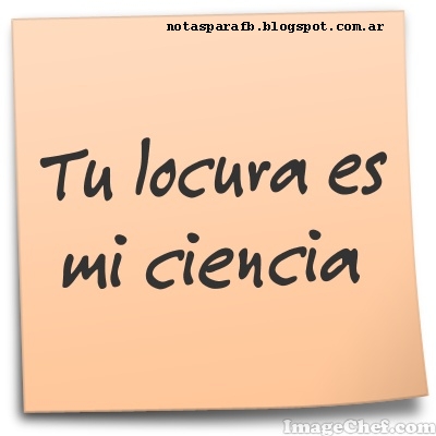 Nota 124 - Tu Locura... | Notas ImageChef