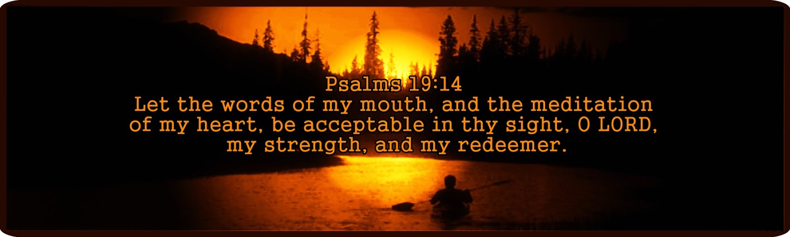 Banner Psalms 19:14 And Several Sunset Headers