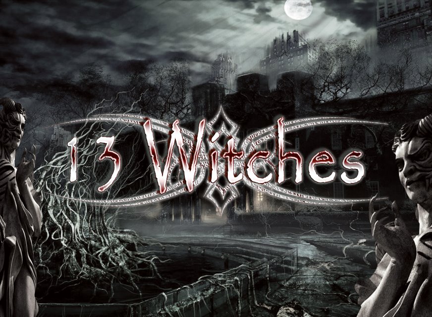 13 Witches The Movie: May 2012