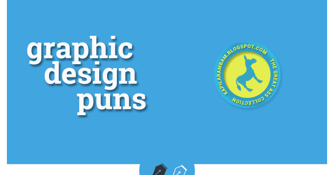 Pun Is Fun: A Ton of Graphic Design Puns