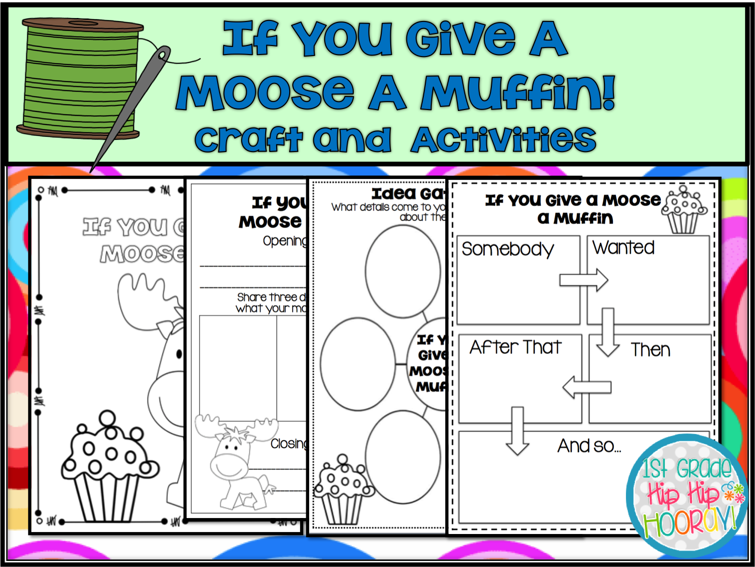 1st Grade Hip Hip Hooray!: If you give a moose a muffin...