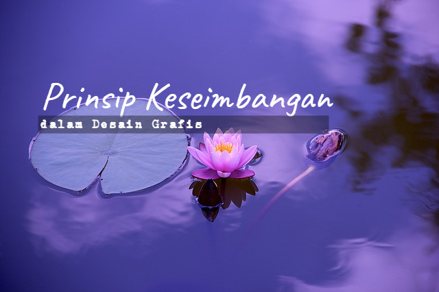 Prinsip Keseimbangan dalam Desain Grafis - Graphic Design Hacks & Portfolio