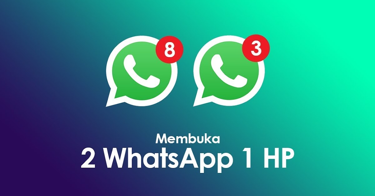 3 Aplikasi untuk menggunakan 2 WhatsApp sekaligus - mastimon.com