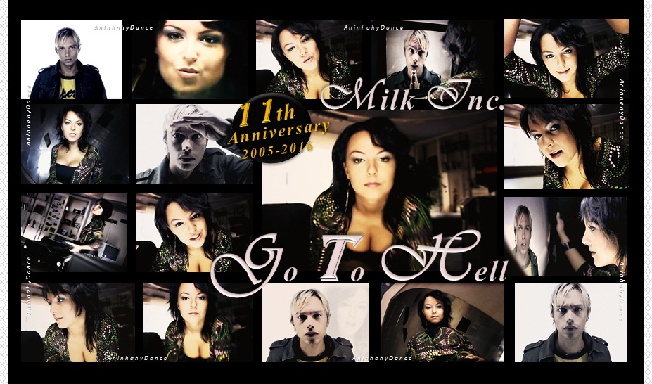 Aninhahy Dance: Milk Inc. : 11 anos de Go To Hell