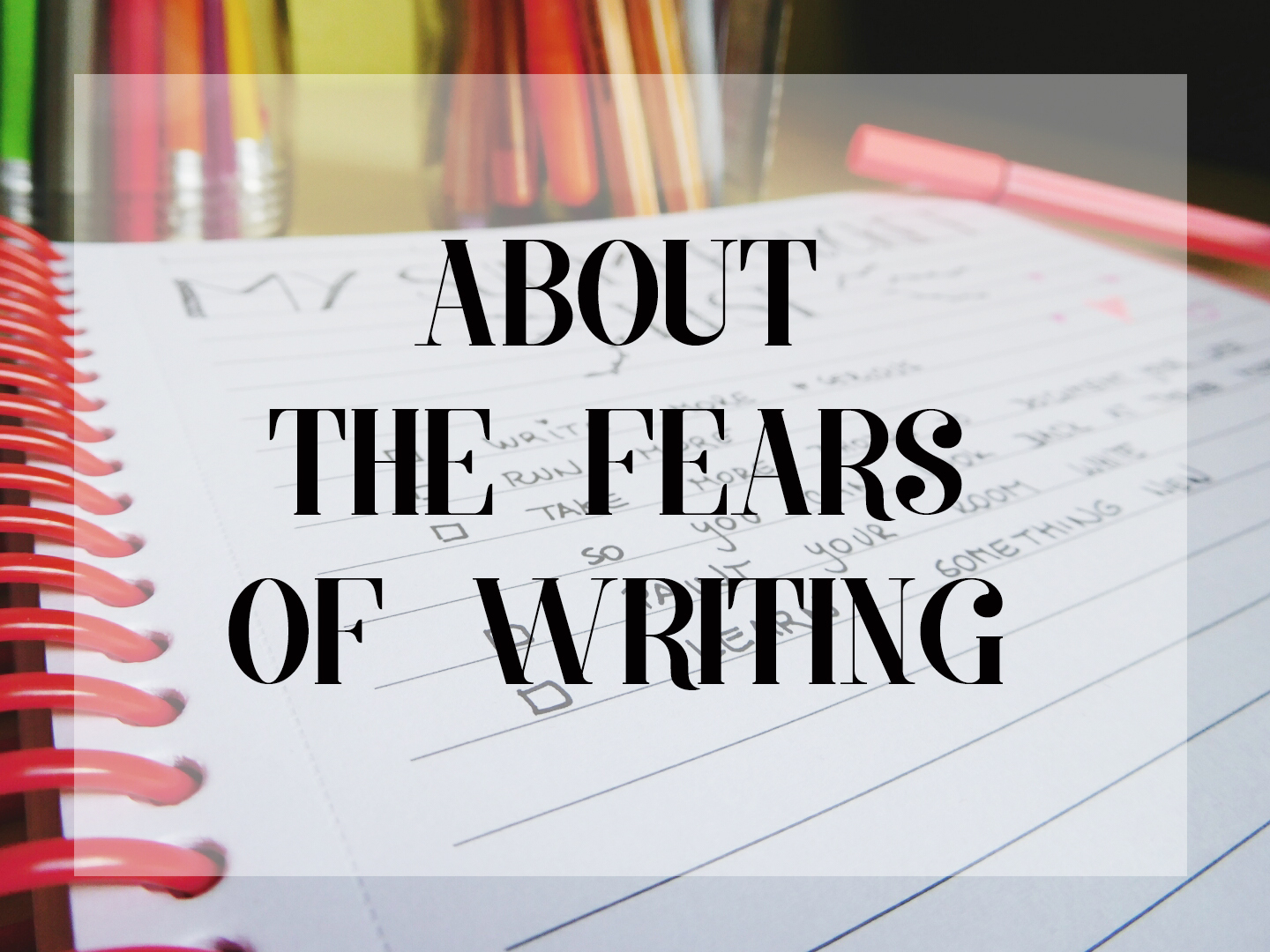 Girl with Cloudy Head: About the fears of writing