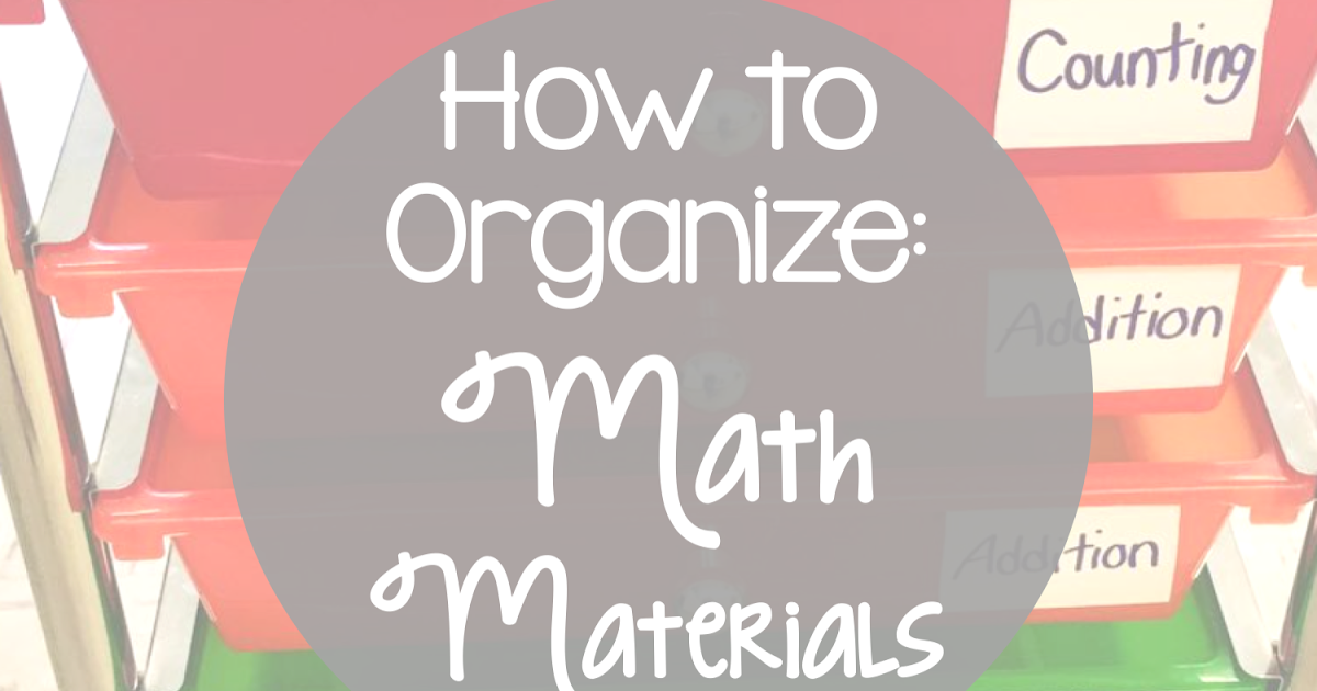 How to Organize Math Materials | K's Classroom Kreations