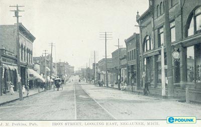 Old and Lost: Old Town Negaunee, pt 1