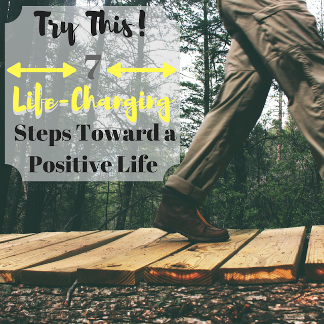 Try This! 7 Life-Changing Steps Toward a Positive Life