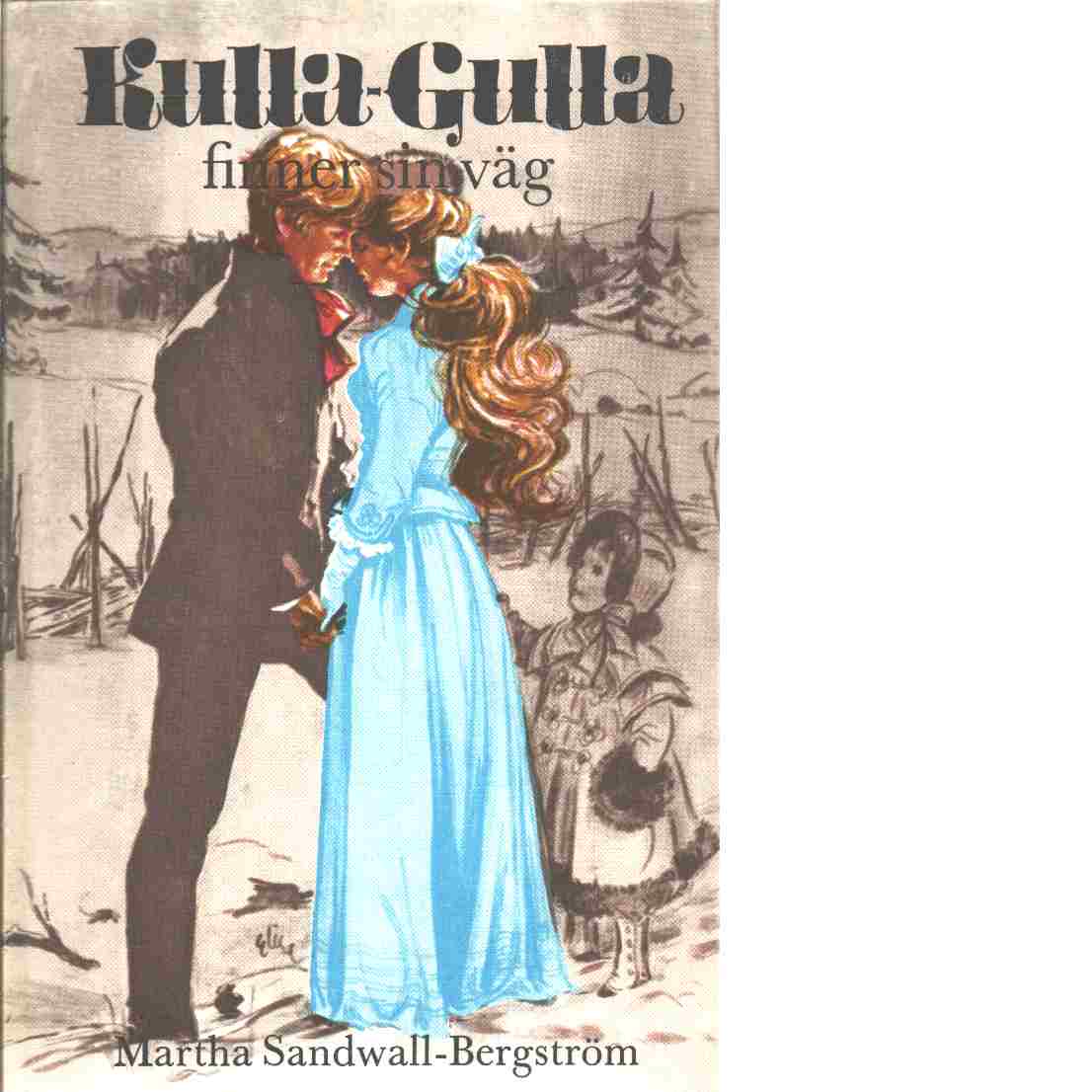 Beroende av böcker: Kulla-Gulla finner sin väg, av Martha Sandwall ...