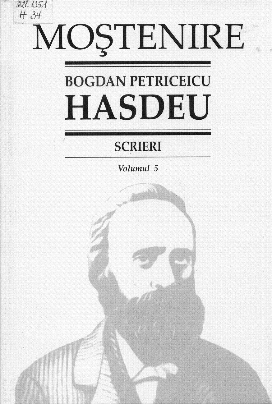 Nu ştii ce să citeşti?: Scriitorul B. P. Hasdeu, o spiritualitate a ...