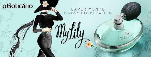 My Lily // O Boticário - Belezas da Di