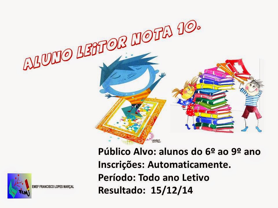 Aluno Leitor Nota 10 ~ EMEF FRANCISCO LOPES MARÇAL