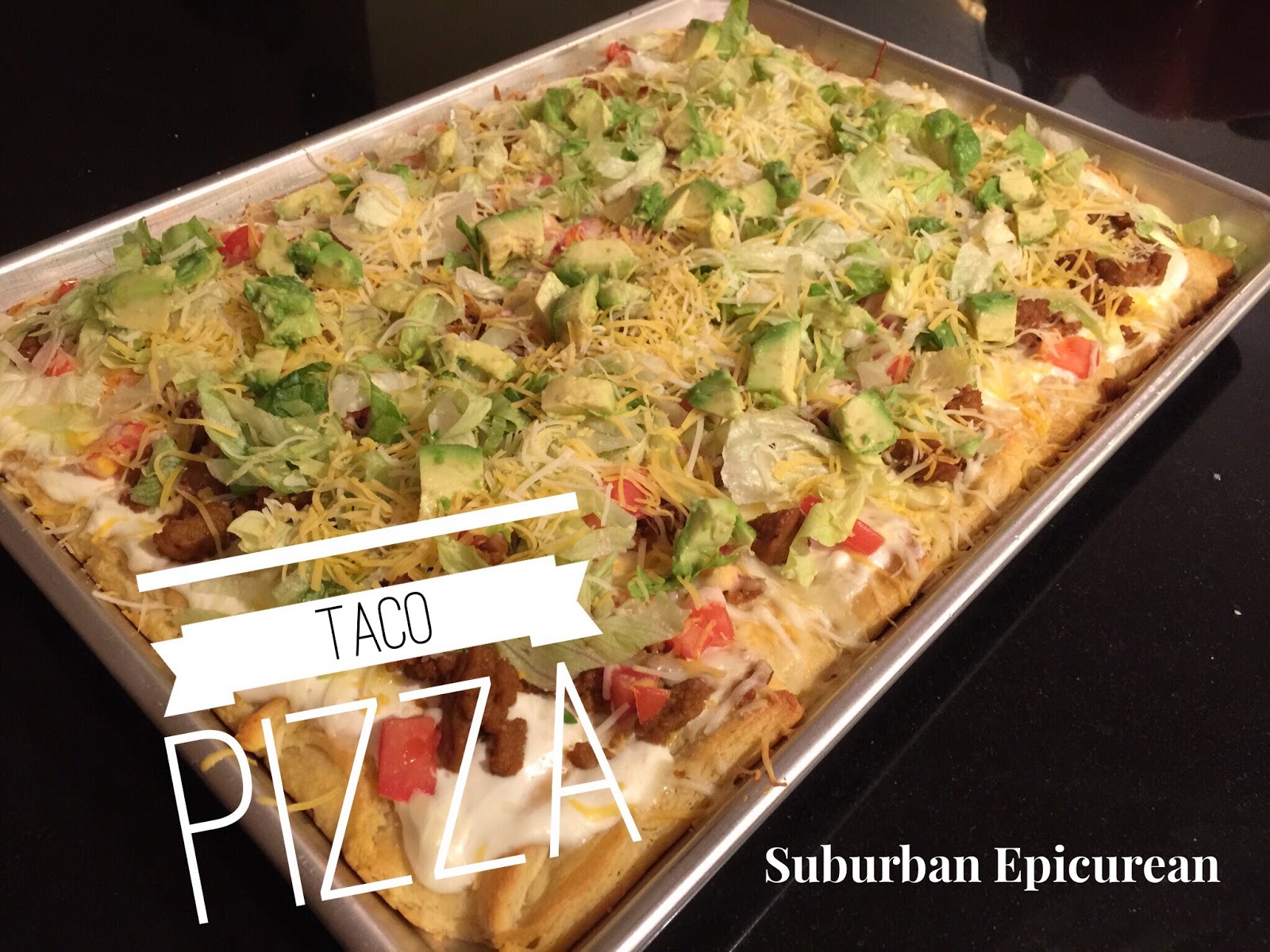 Suburban Epicurean: Taco Pizza
