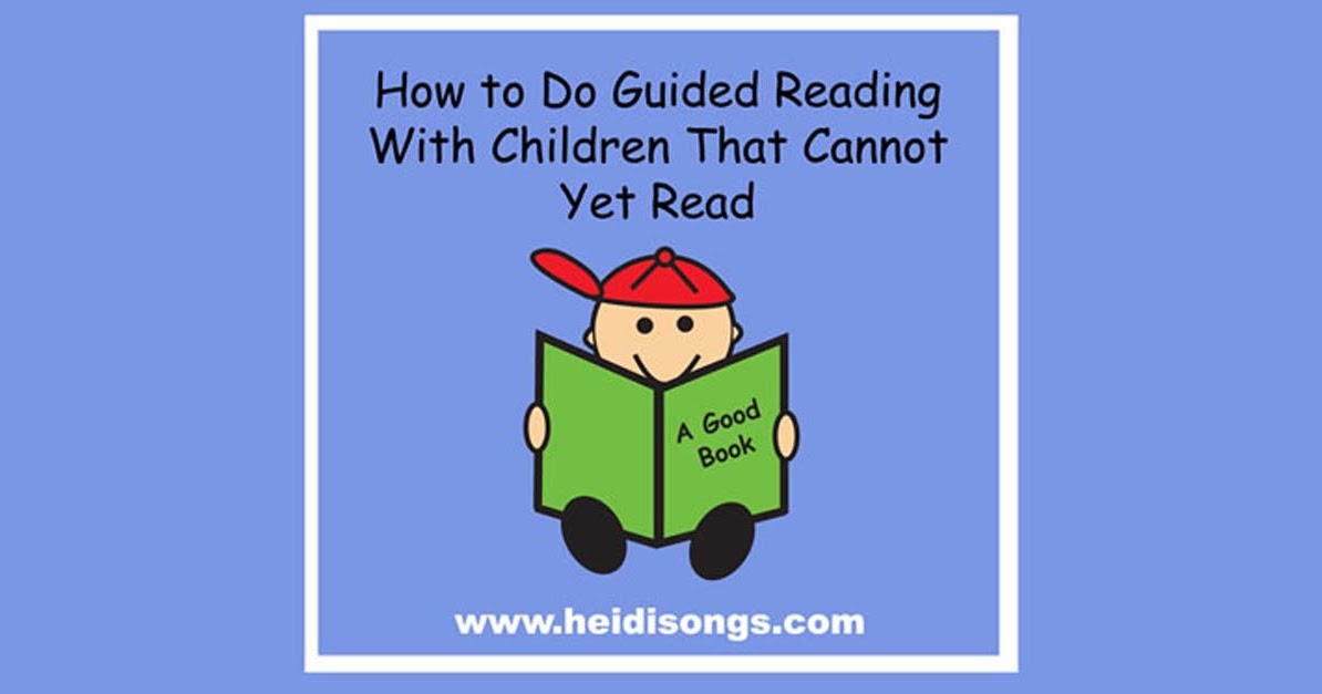 How To Do Guided Reading With Children That Cannot Yet Read how-to-do-guided-reading-with-children-that-cannot-yet-read