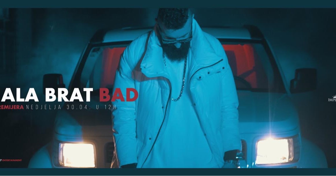 JALA BRAT - BAD (2017)