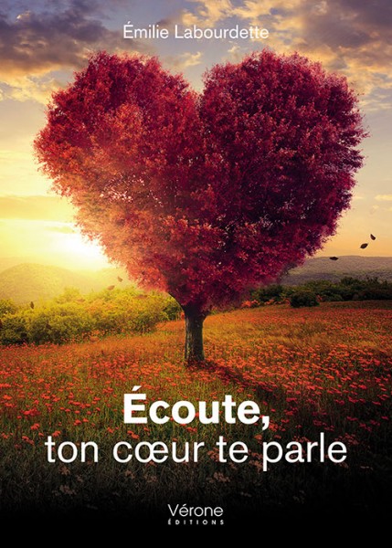 NOUVEAU livre Ecoute, ton coeur te parle, Emilie Labourdette