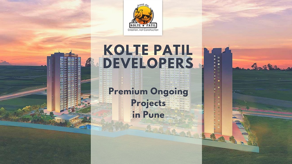 Top Ongoing Residential Projects by Kolte Patil Developers in Pune