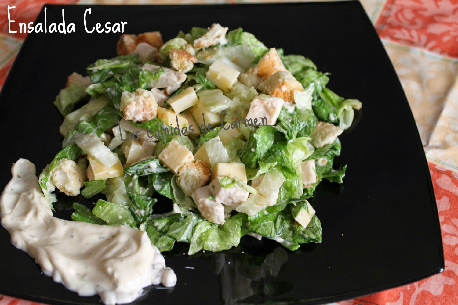 LAS COMIDAS DE CARMEN: ENSALADA CESAR