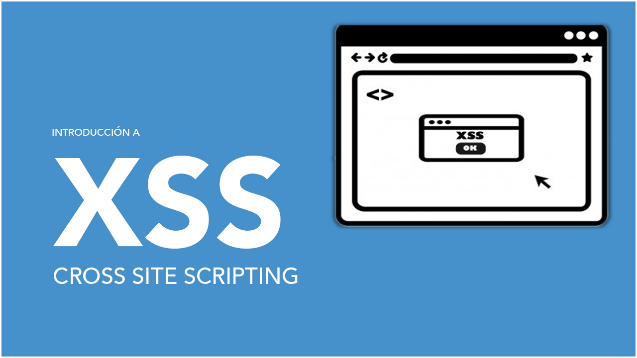 Remember Hacking: Introducción a XSS (Cross Site Scripting)