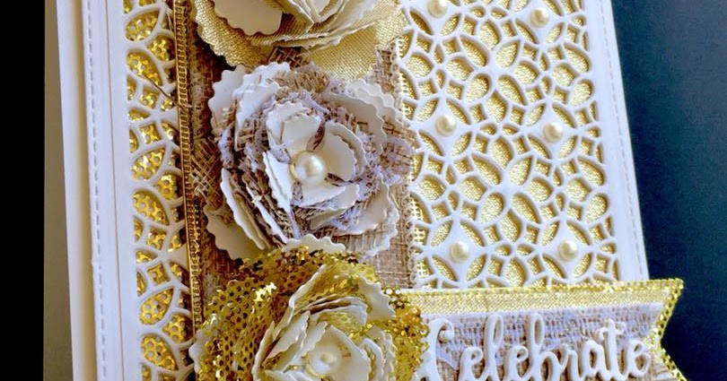 Celebrate Card, using Sue Wilson Dies and Ribbon Flowers - Cards by America