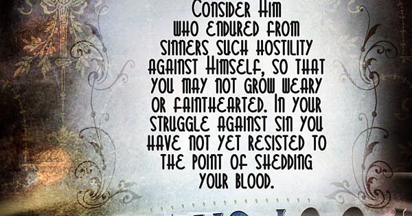 Layout for Today: Consider Him