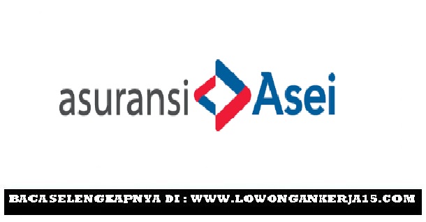 Lowongan Kerja PT Asuransi ASEI Indonesia (Persero) Tingkat SMA ...