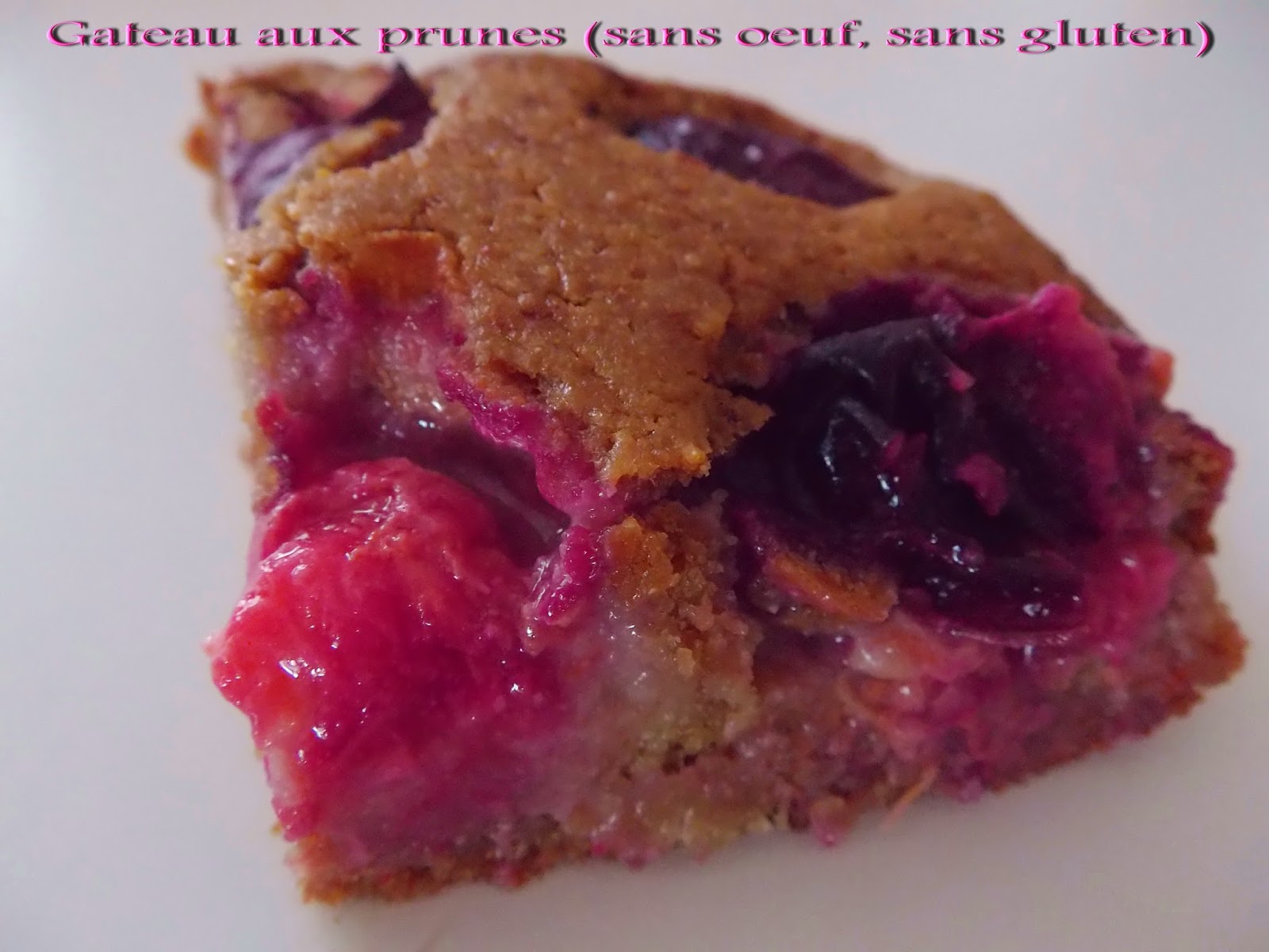 GATEAU GAGA - Love cakes: Gateau aux prunes (sans oeuf)