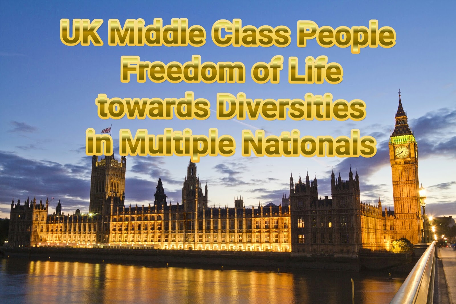 UK MIDDLE CLASS PEOPLE CIRCUMSTANCES: UK Middle Class People Freedom of ...