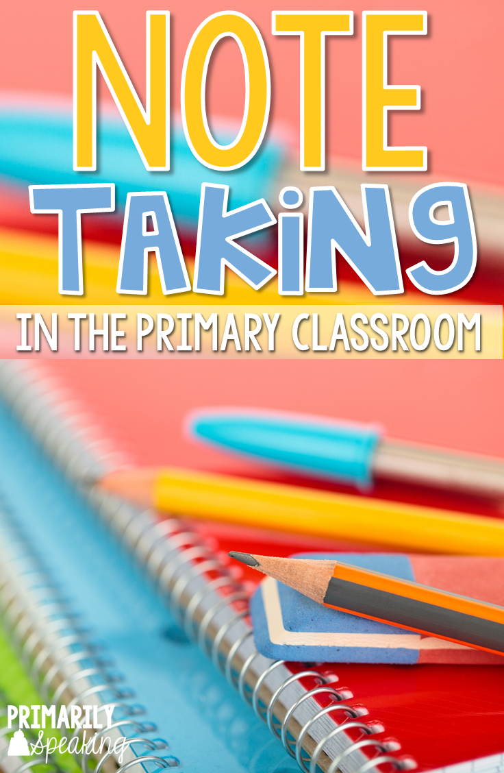 Take Note! {Note Taking in the Primary Classroom} | Primarily Speaking