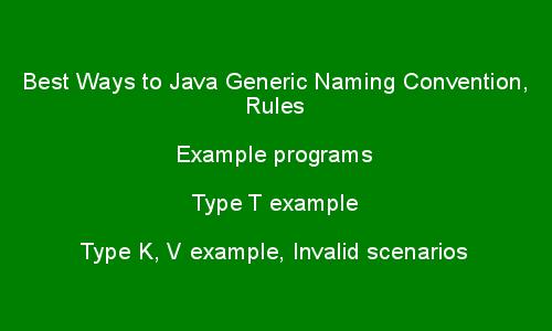 Best Ways To Java Generic Naming Convention Rules Examples