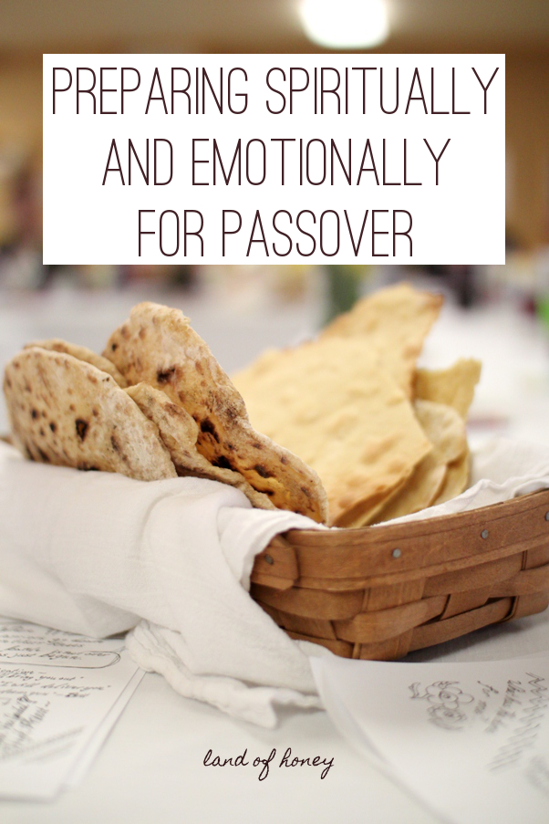 land of honey: Preparing Spiritually and Emotionally for Passover