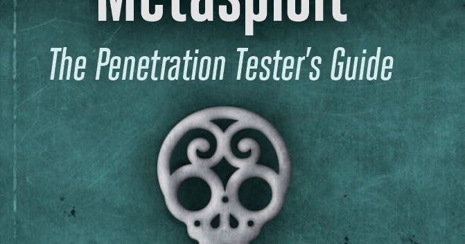 Metasploit :The Penetration Tester’s Guide by David Kennedy | E-Book ...