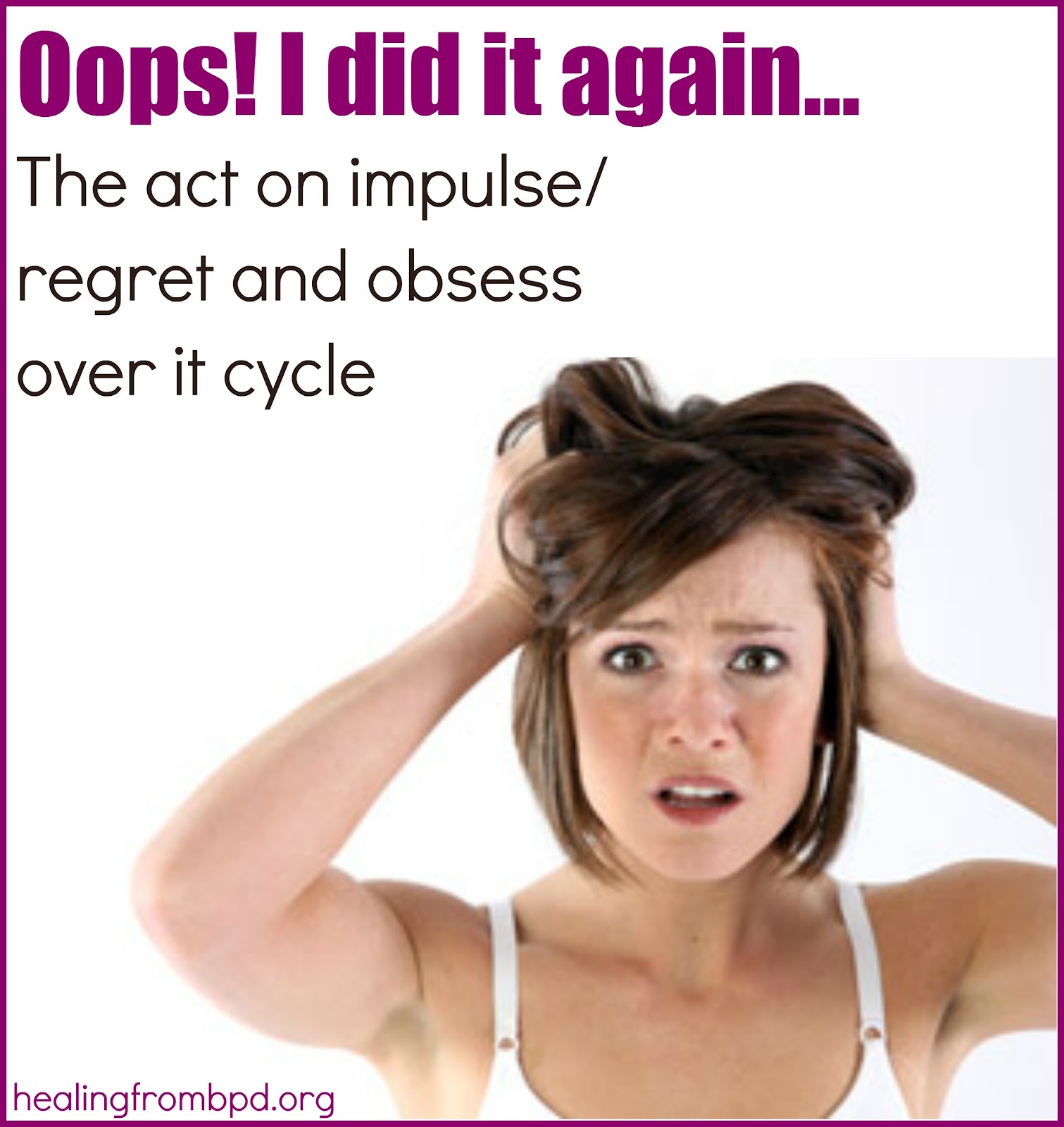 Healing From BPD - Borderline Personality Disorder Blog: Oops! I did it ...