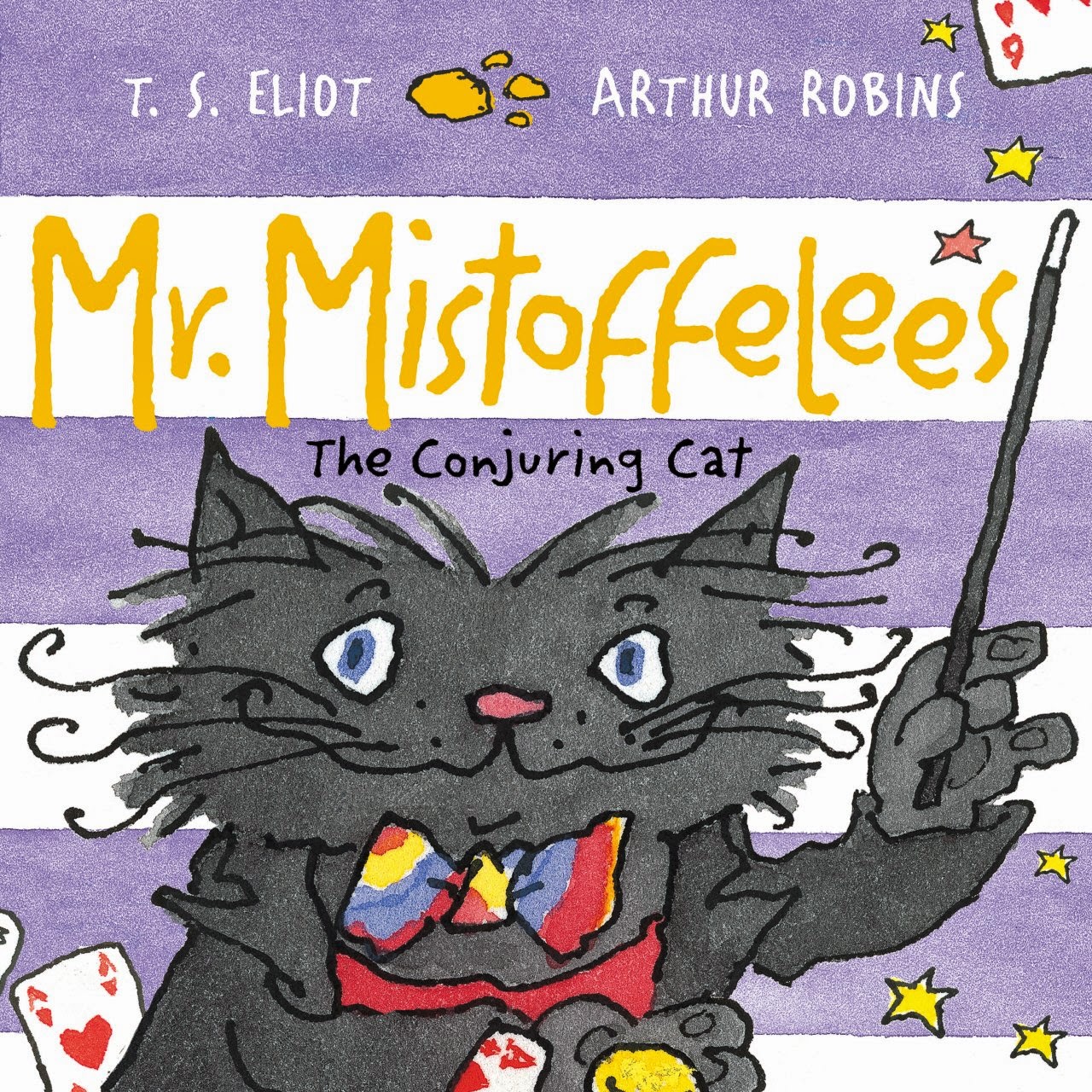 Mister Mistoffelees the Conjuring Cat by T.S. Eliot and Arthur Robins ...