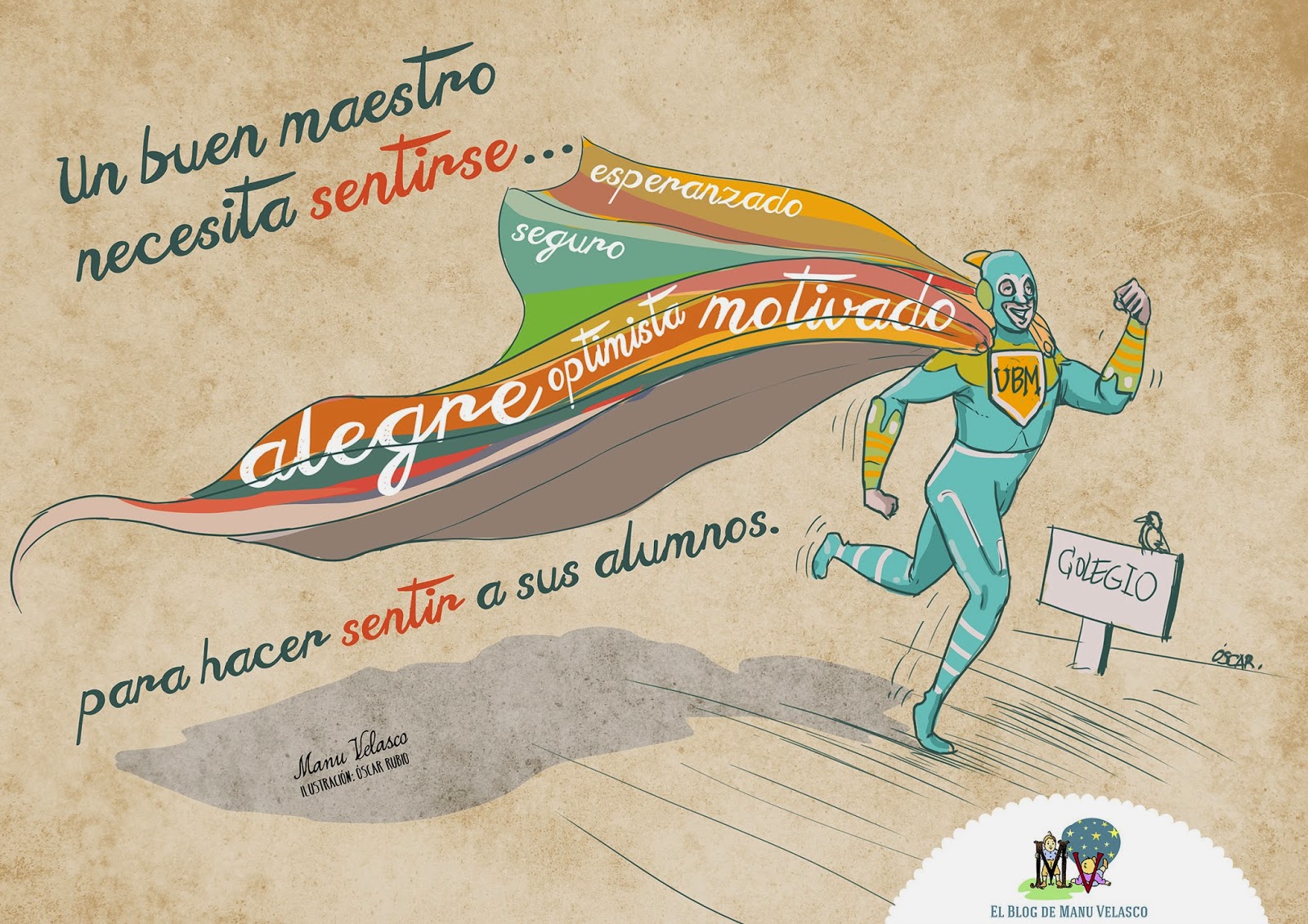 EL BLOG DE MANU VELASCO: UN BUEN MAESTRO NECESITA SENTIRSE PARA HACER ...