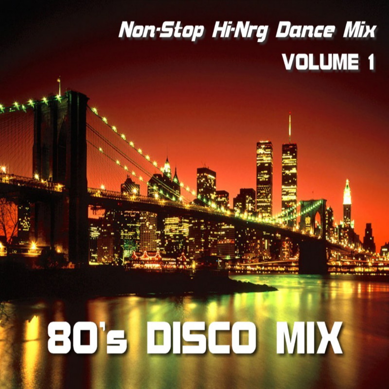 RETRO DISCO HI-NRG: 80s DISCO MIX - VOLUME 1 (Non-Stop Hi-Nrg Dance Mix ...