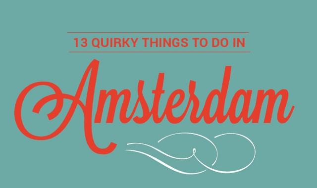 13 Quirky Things to do in Amsterdam #infographic - Visualistan